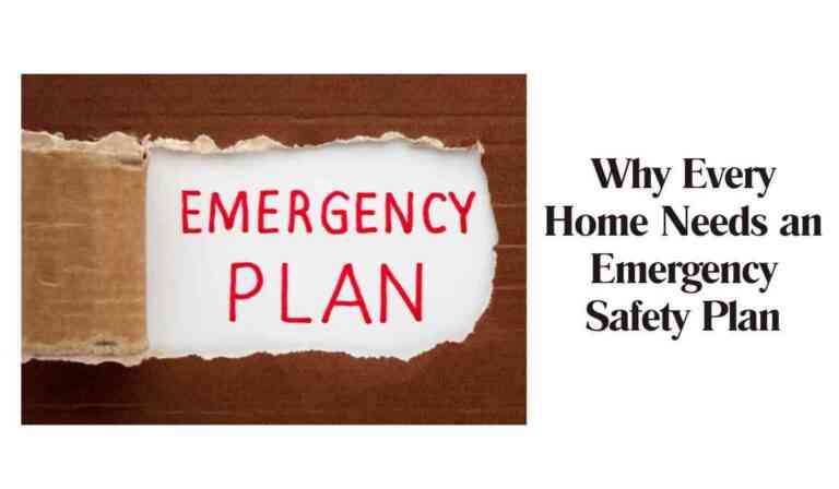Why You Need a Home Emergency Safety Plan